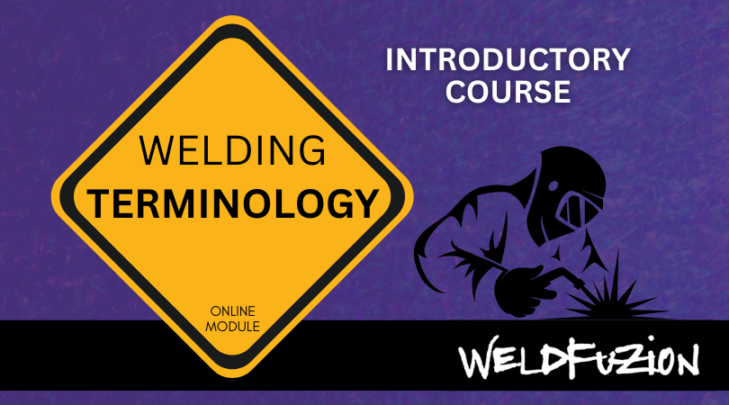 Welding Terminology - WeldFuZion